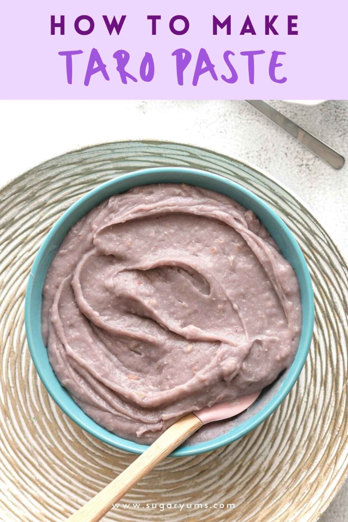 How To Make Taro Paste - SugarYums